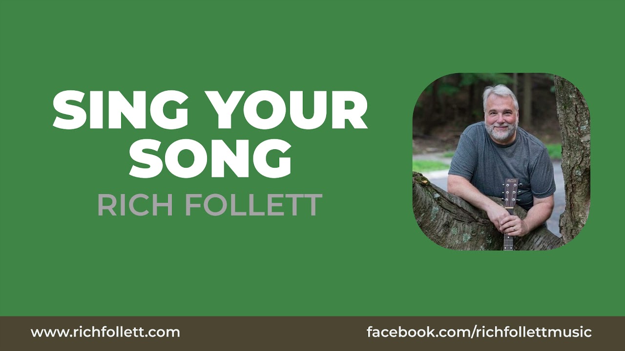 Sing Your Song (Rich Follett) - YouTube