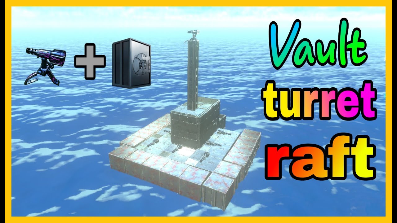New design turret raft 2022 - How to build vault turret raft - ark ...