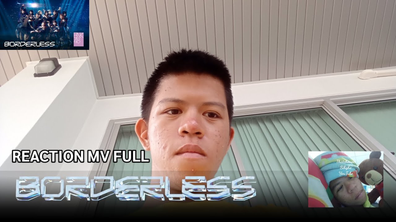 【Reaction MV full】 BORDERLESS / BNK48 - YouTube