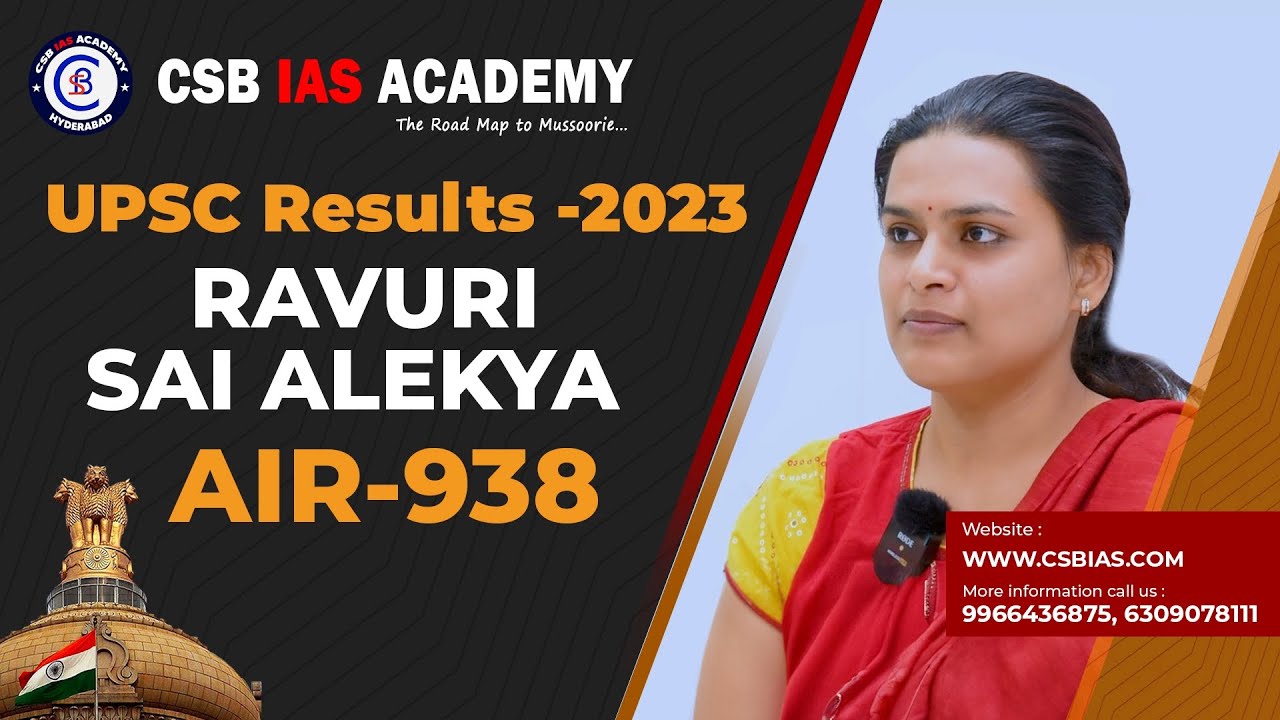 RAVURI SAI ALEKYA || AIR -938 || UPSC CSE 2023 || CSB IAS ACADEMY || # ...