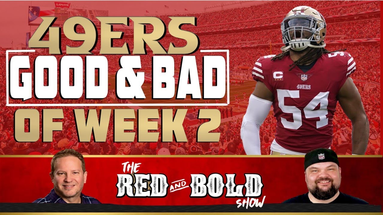 49ers Good & Bad of Week Two | can the 49ers Bounce Back? | Red & Bold ...
