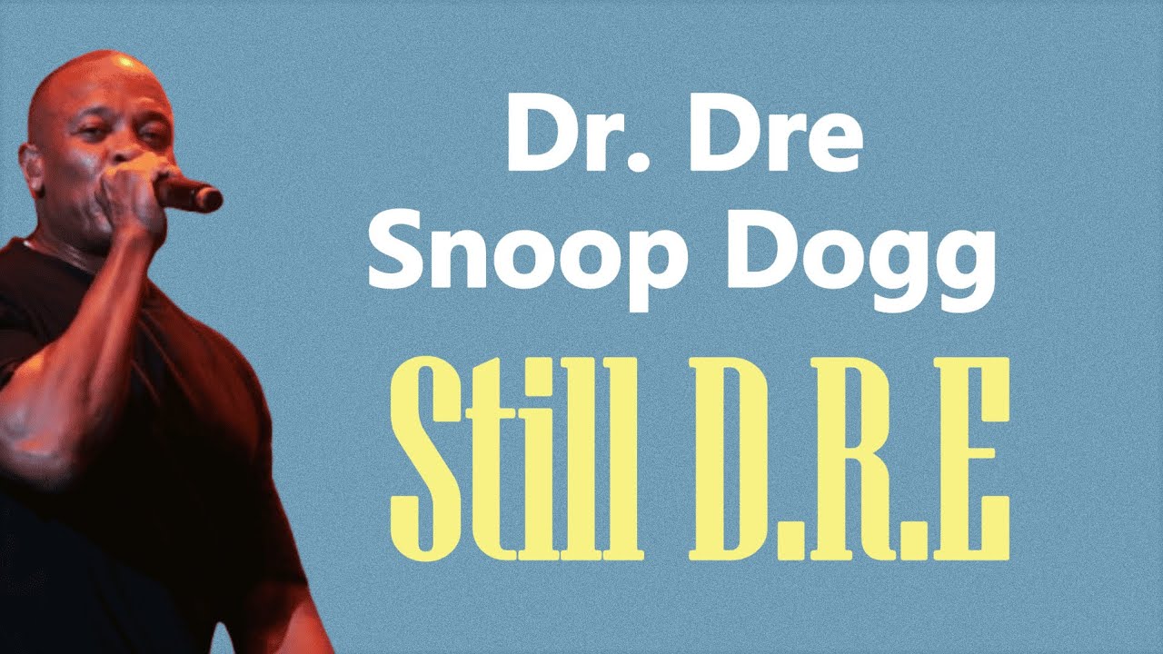 🎶Still D.R.E - Dr. Dre ft. Snoop Dogg(Lyrics video) - YouTube