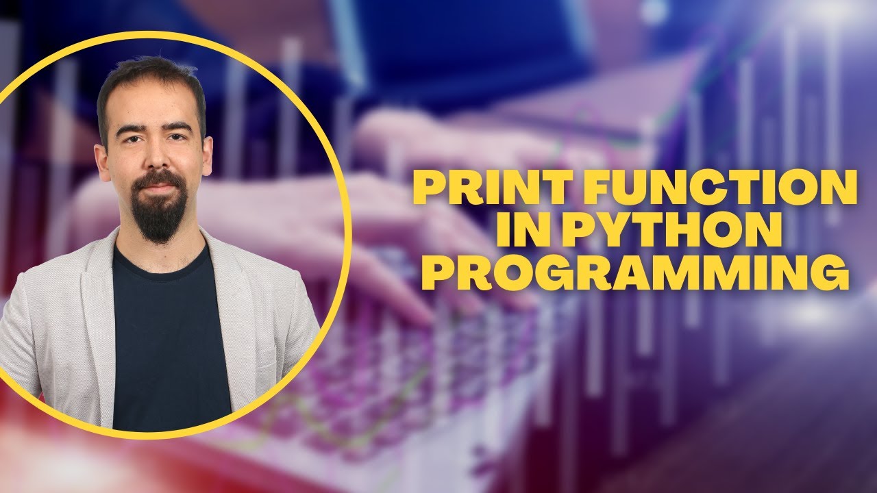 #12 Print Function In Python Programming - YouTube
