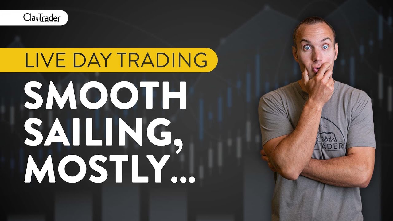 [LIVE] Day Trading | Smooth Sailing (mostly…) - YouTube