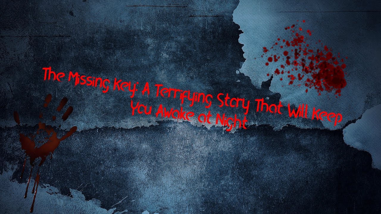The Missing Key: A Horror Story That Will Keep You Up at Night! - YouTube