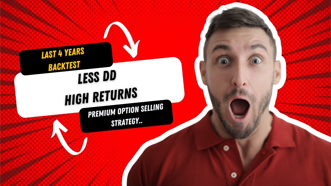 Premium Option Selling Strategy Backtested Algo Test | Less Drawdown ...
