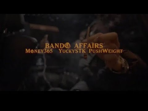 Money365 x #STK Yucky x Bad4Good - Bando Affairs (Official Music Video ...