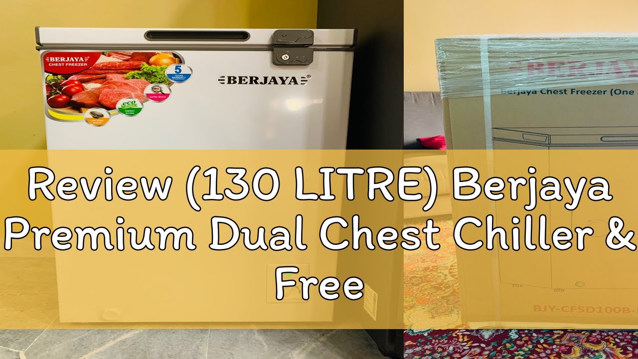 Review (130 LITRE) Berjaya Premium Dual Chest Chiller & Freezer BJY ...