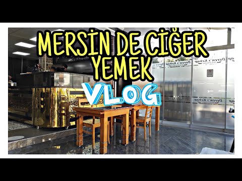 MERSİN'DE #CİĞER YEMEK / VLOG #15