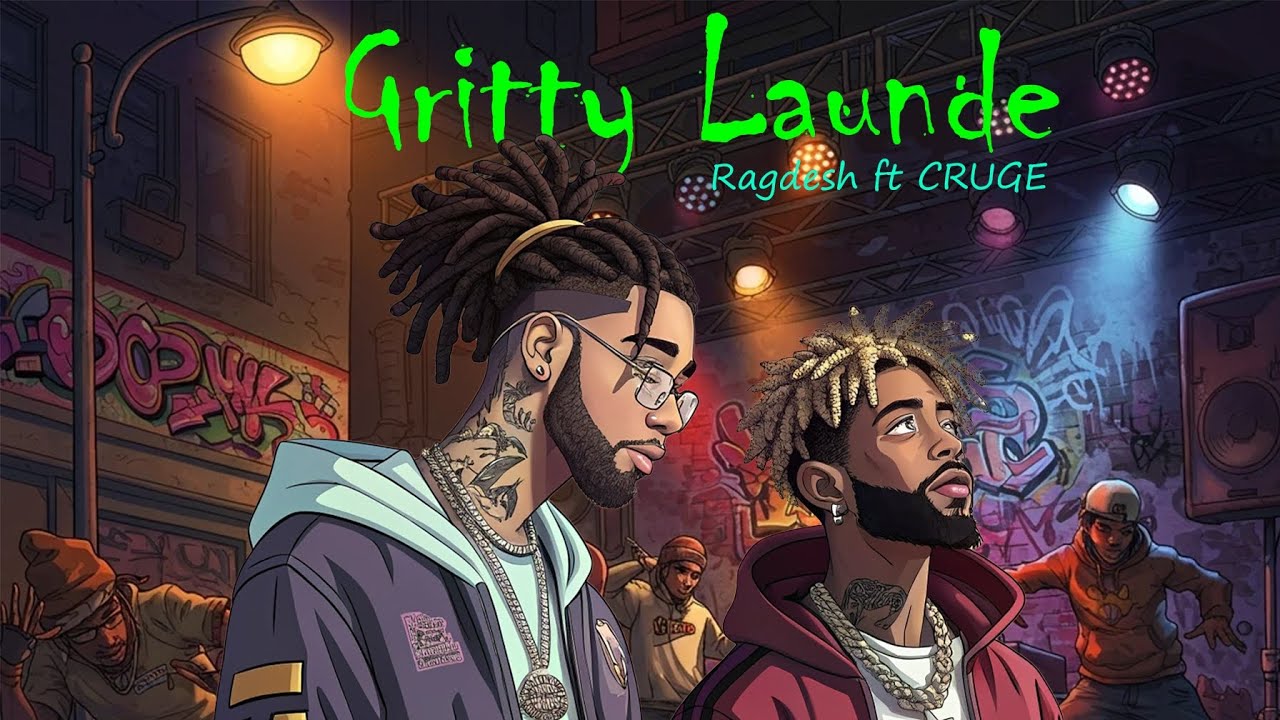 GRITTY LAUNDE| RAGDESH FT CRUGE| ASLI HIPHOP - YouTube