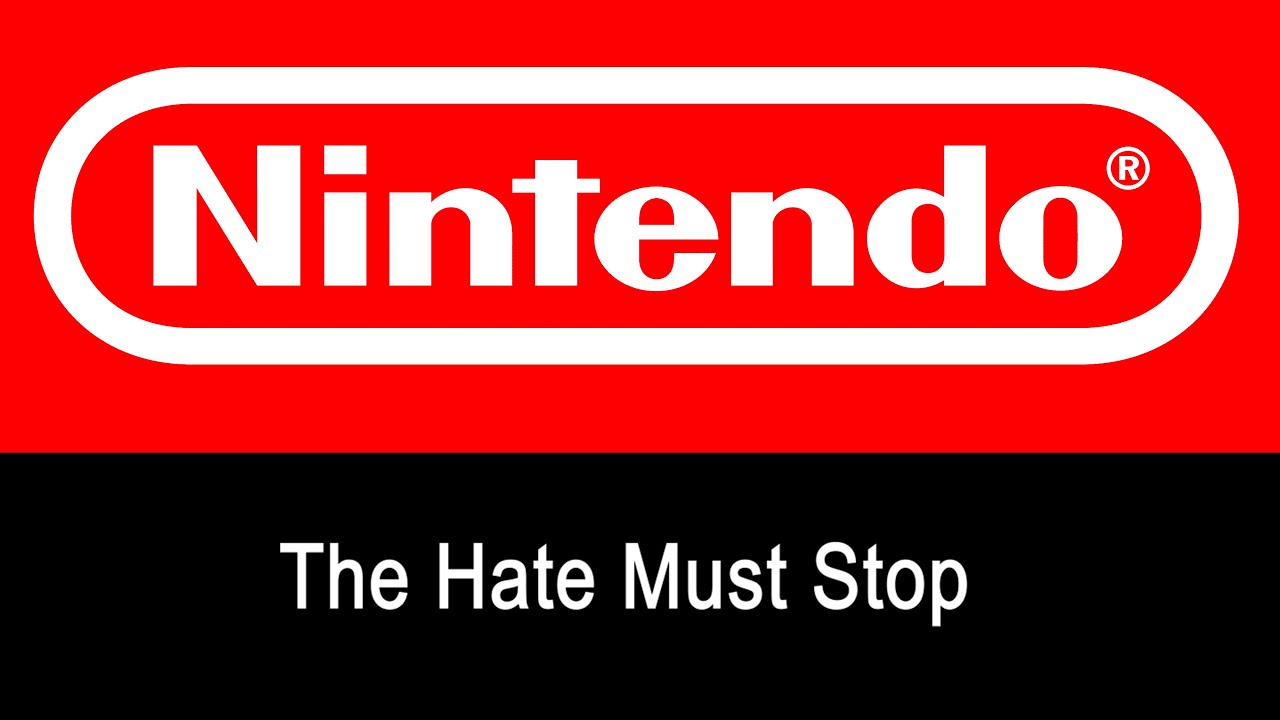 Nintendo Hate Has to Stop - YouTube