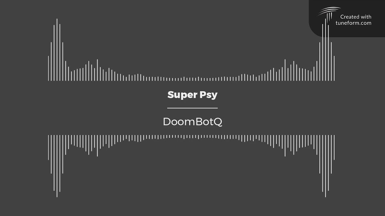 DoomBotQ - Super Psy - YouTube