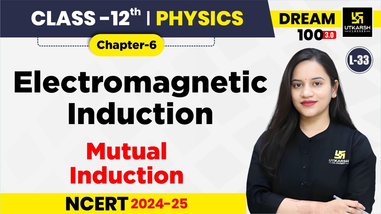 Class 12 Physics Chapter 6 | Electromagnetic Induction - Mutual ...