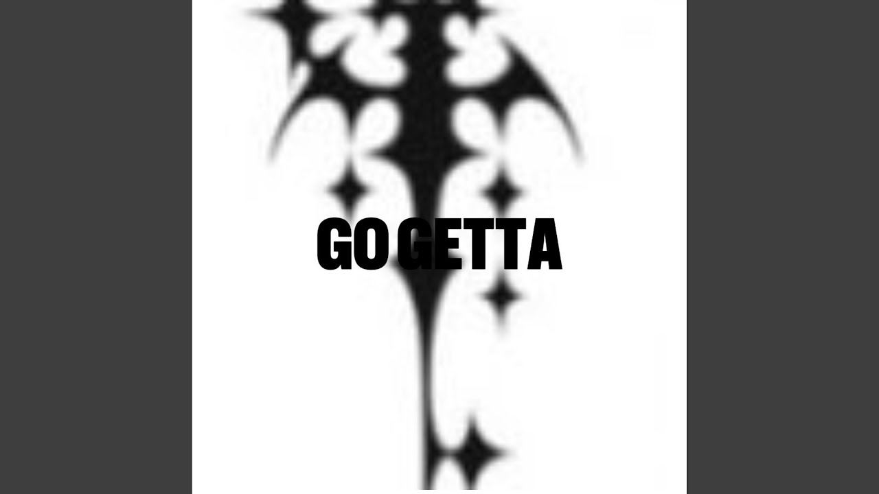 GO GETTA - YouTube