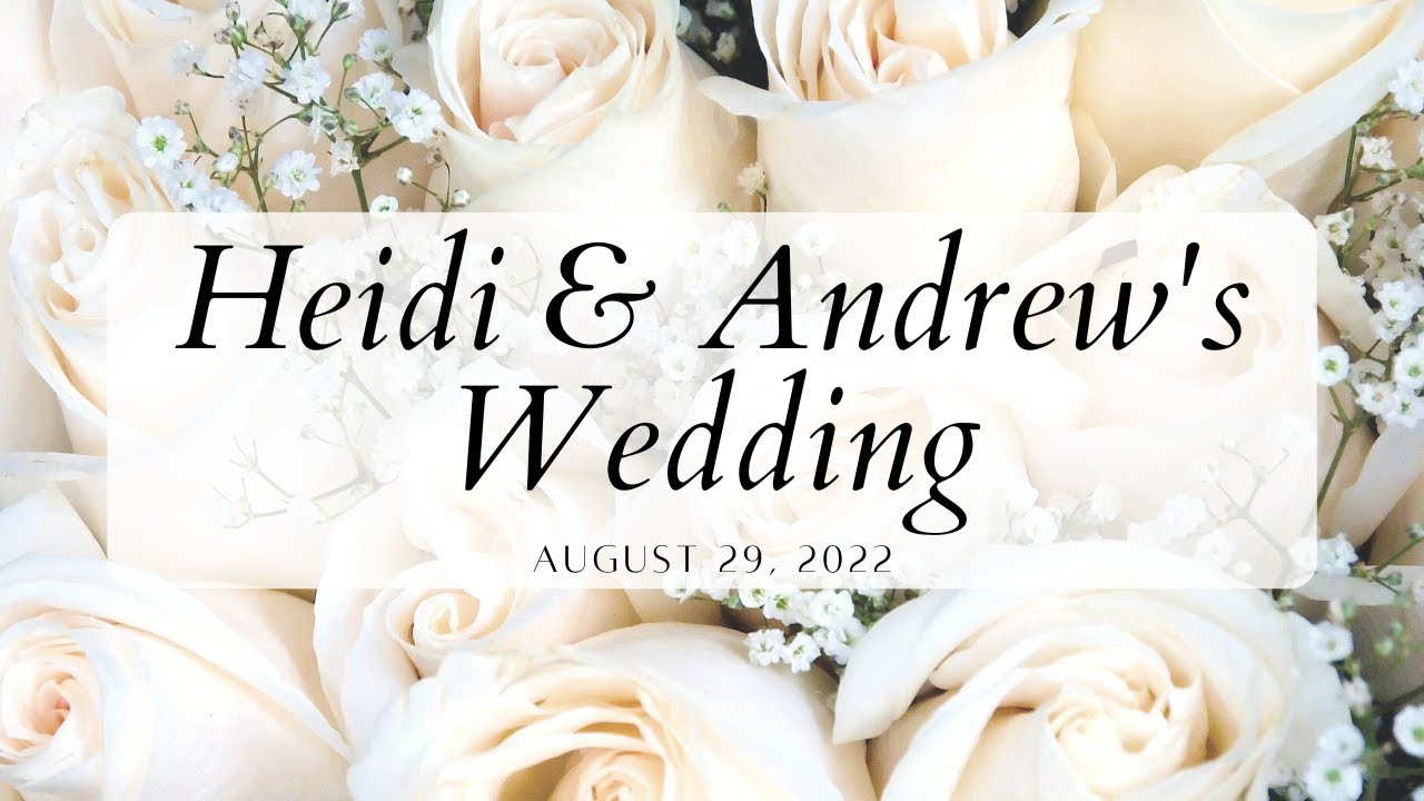 Andrew and Heidi’s Wedding Ceremony - YouTube