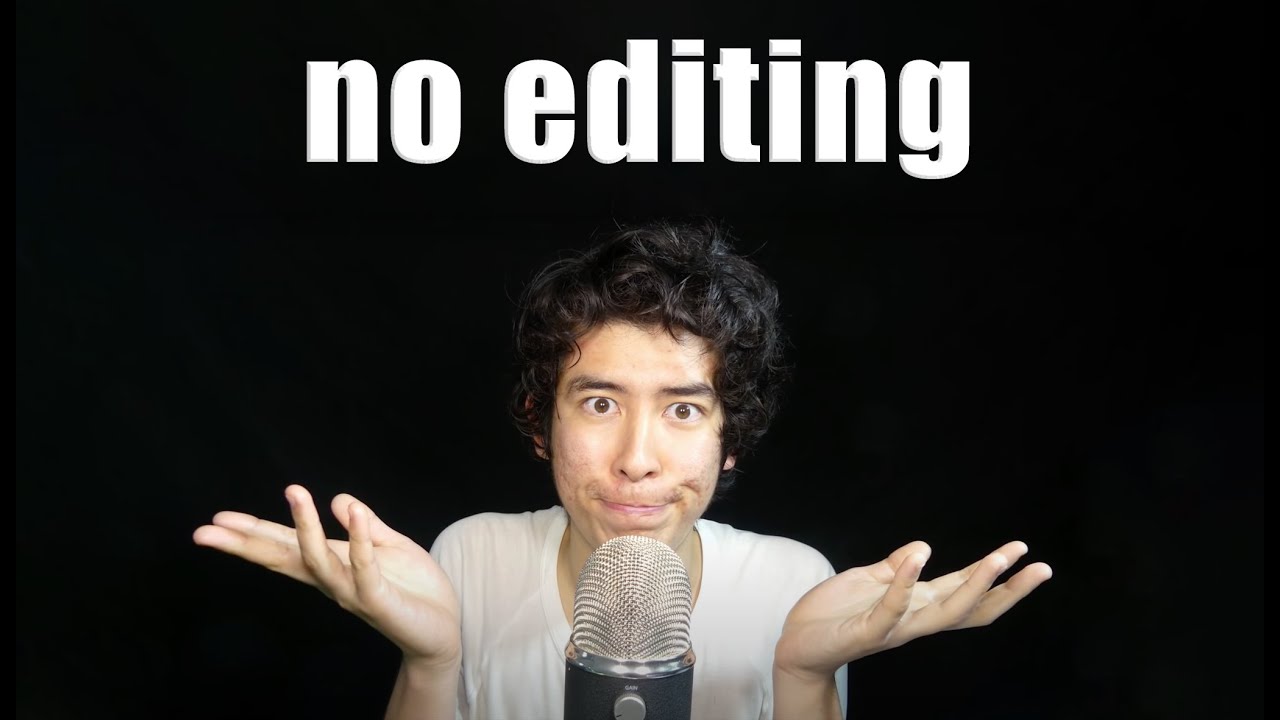 absolutely no editing asmr - YouTube