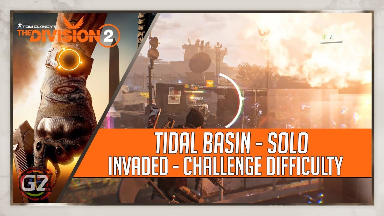 The Division 2 | Tidal Basin - Invaded | Challenge Difficulty - SOLO ...