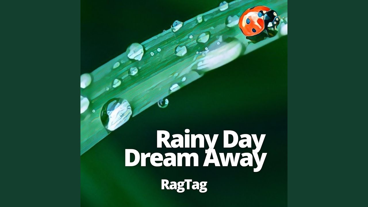 Rainy Day Dream Away - YouTube
