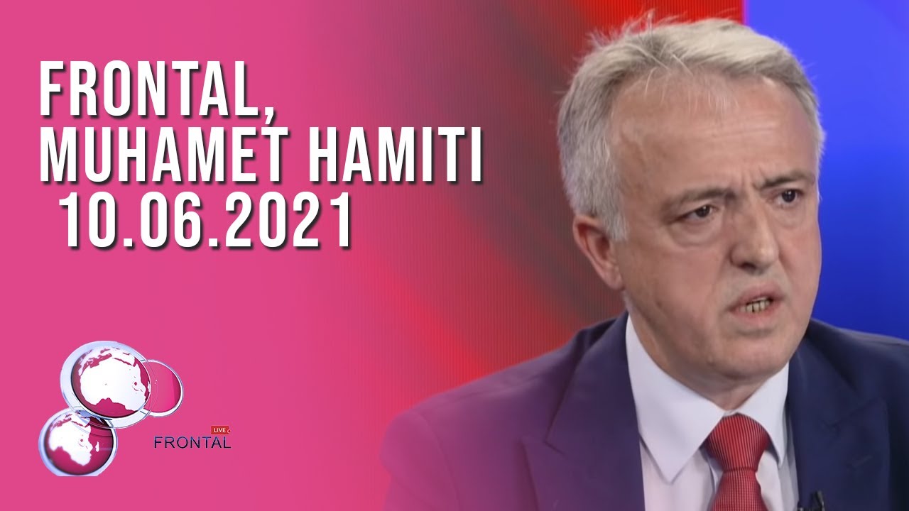 FRONTAL, Muhamet Hamiti - 10.06.2021 | T7 - YouTube