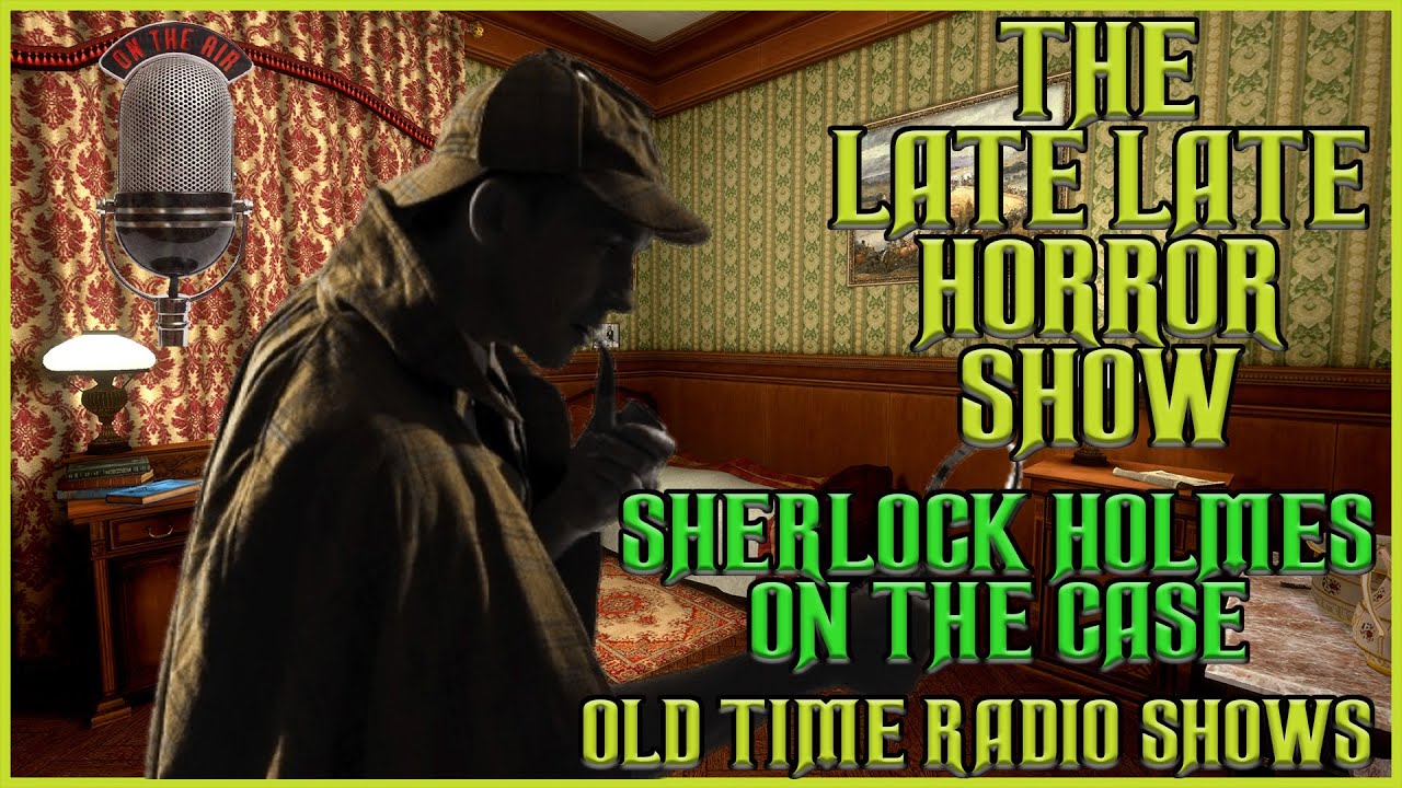 Sherlock Holmes Detective | On The Case | Old Time Radio Shows All ...