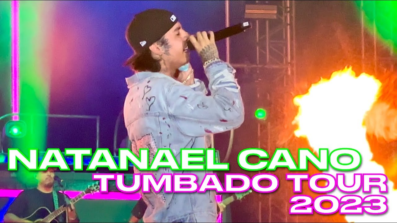 NATANAEL CANO TUMBADO TOUR 2023 MI BELLO ÁNGEL Y OTROS ÉXITOS EN VIVO ...