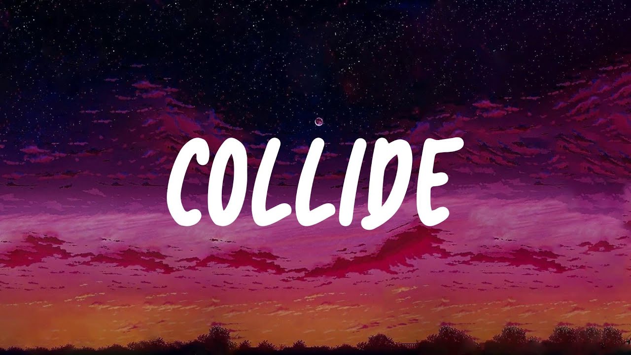 Collide - Justine Skye, Tyga (Lyrics) - The Weeknd, John Legend, Bruno ...