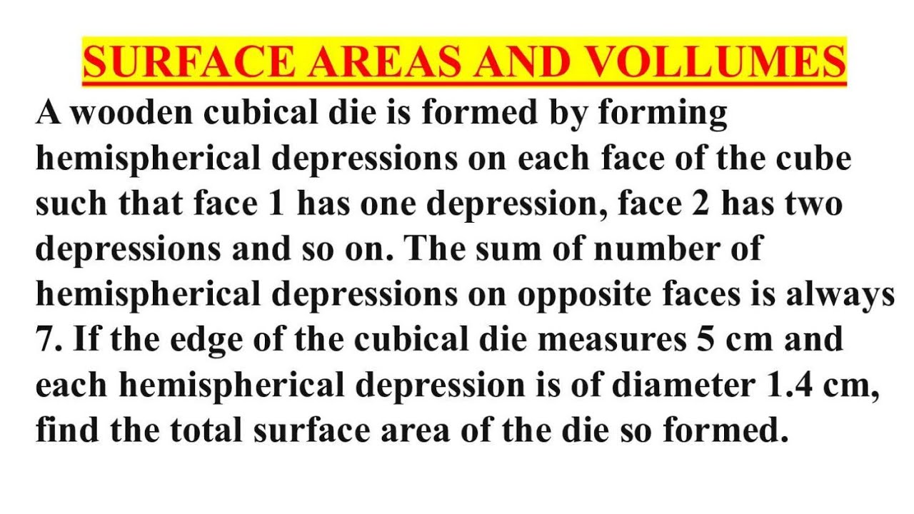A wooden cubical die is formed by forming hemispherical depressions on ...