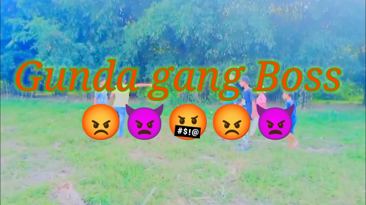 Gunda gang members Boss😡🤬🤬👿👿 - YouTube