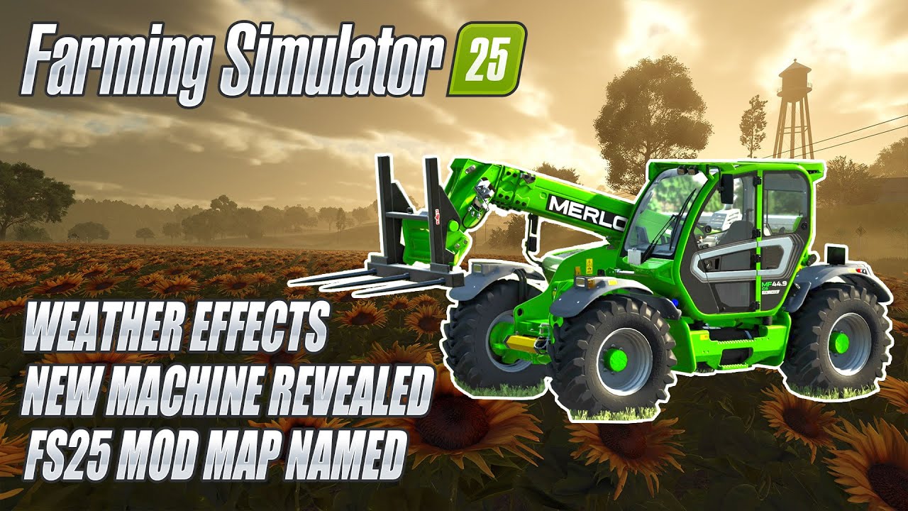 Merlo Telehandler, Weather Effect Details & OxygenDavid's FS25 Map ...