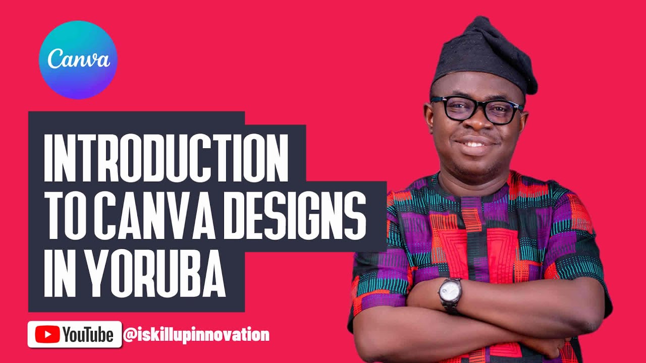 Introduction to Canva designs in Yoruba - John Olla - YouTube