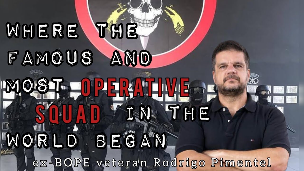 Origin of Brazil Elite Police: BOPE /Rodrigo Pimentel ex-BOPE veteran ...