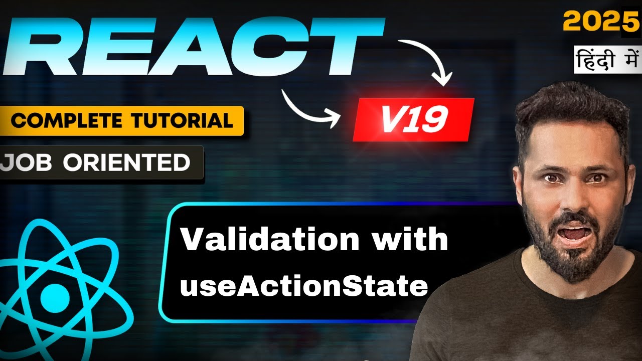 React 19 Tutorial in Hindi #66 validation with useActionState - YouTube