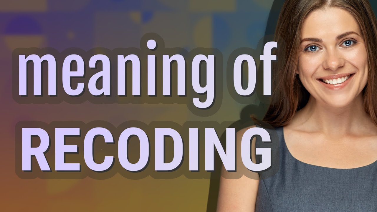 Recoding | meaning of Recoding - YouTube