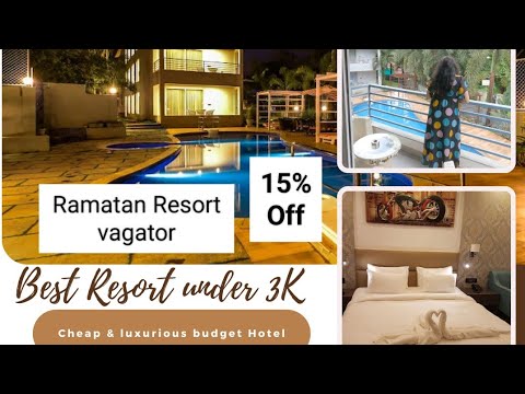 Ramatan resort North Goa|Cheap & best luxurious budget stay Vagator ...