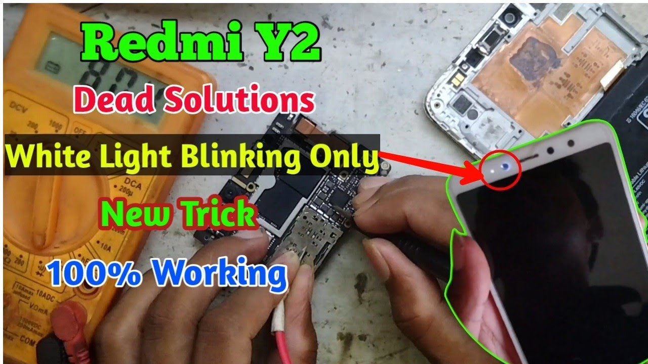 Redmi Y2 White Light Blinking Only / Redmi Y2 Dead Solutions 100% ...