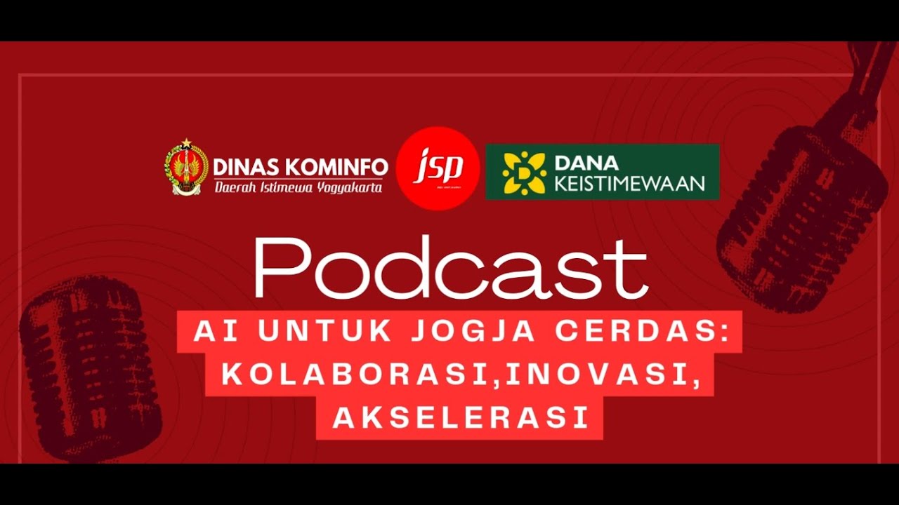 PODCAST JOGJA SMART PROVINCE - AI untuk Jogja Cerdas: Kolaborasi ...