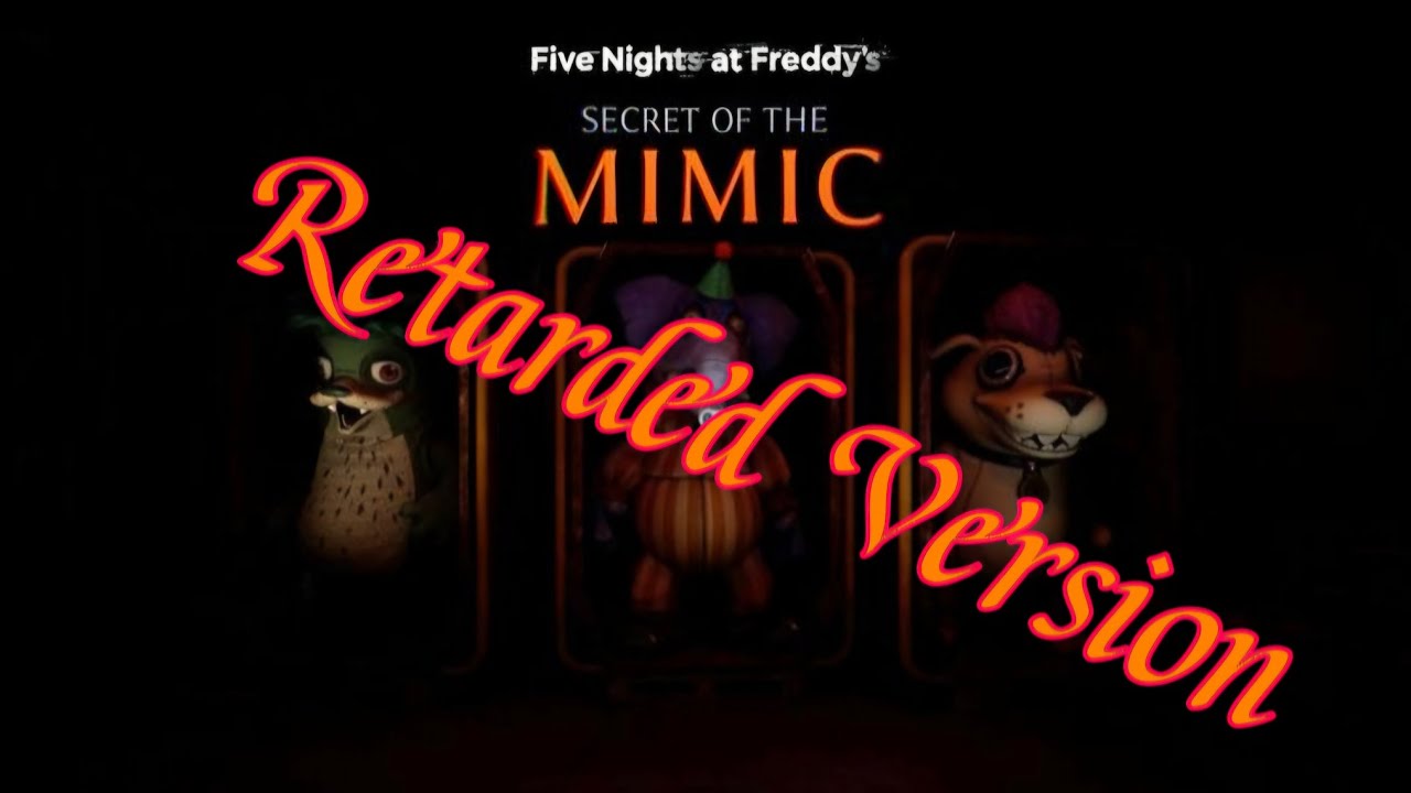 FNAF: SOTM: RETARDED VERSION: Part 1? - YouTube