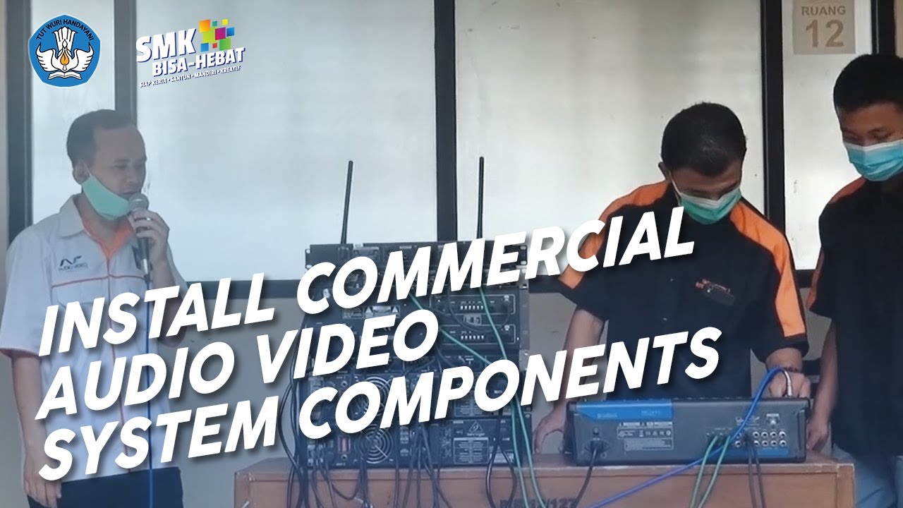 Install Commercial Audio Video System Components - Teknik Elektronika ...