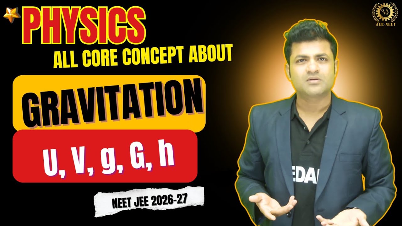 Gravitation Made Easy for NEET 2026 | Complete Physics Lecture by ...
