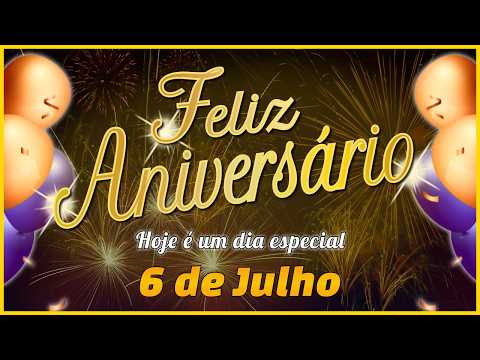1 de julho 😇 Mensagem Linda de Feliz Aniversário para Alguém Especial