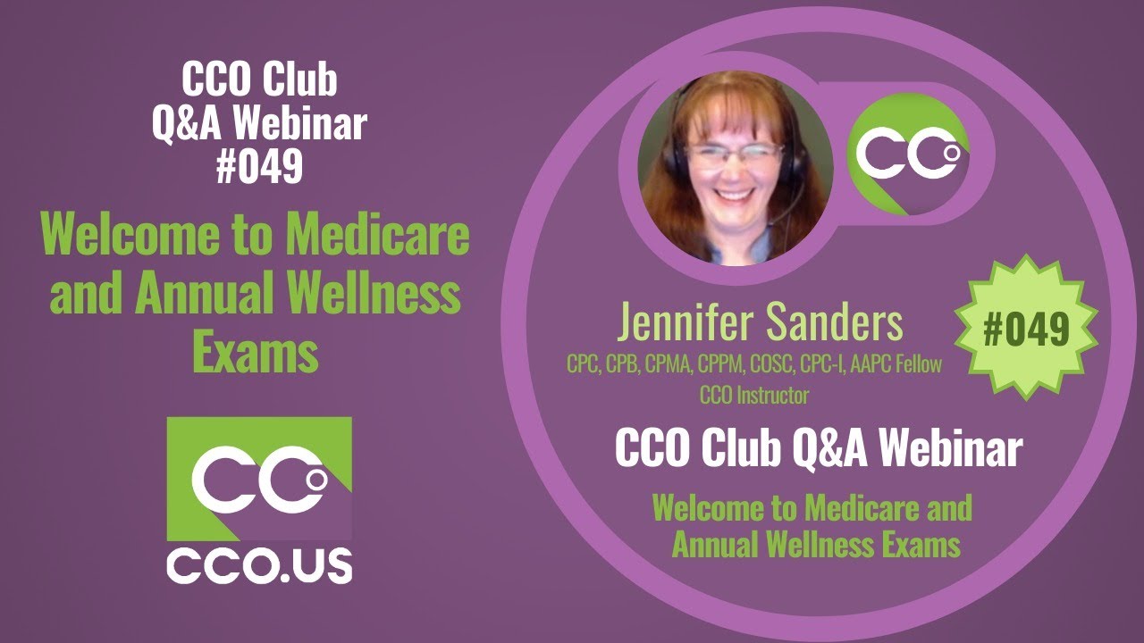 Welcome To Medicare And Annual Wellness Exams CCO Club Q A Webinar welcome-to-medicare-and-annual-wellness-exams-cco-club-q-a-webinar