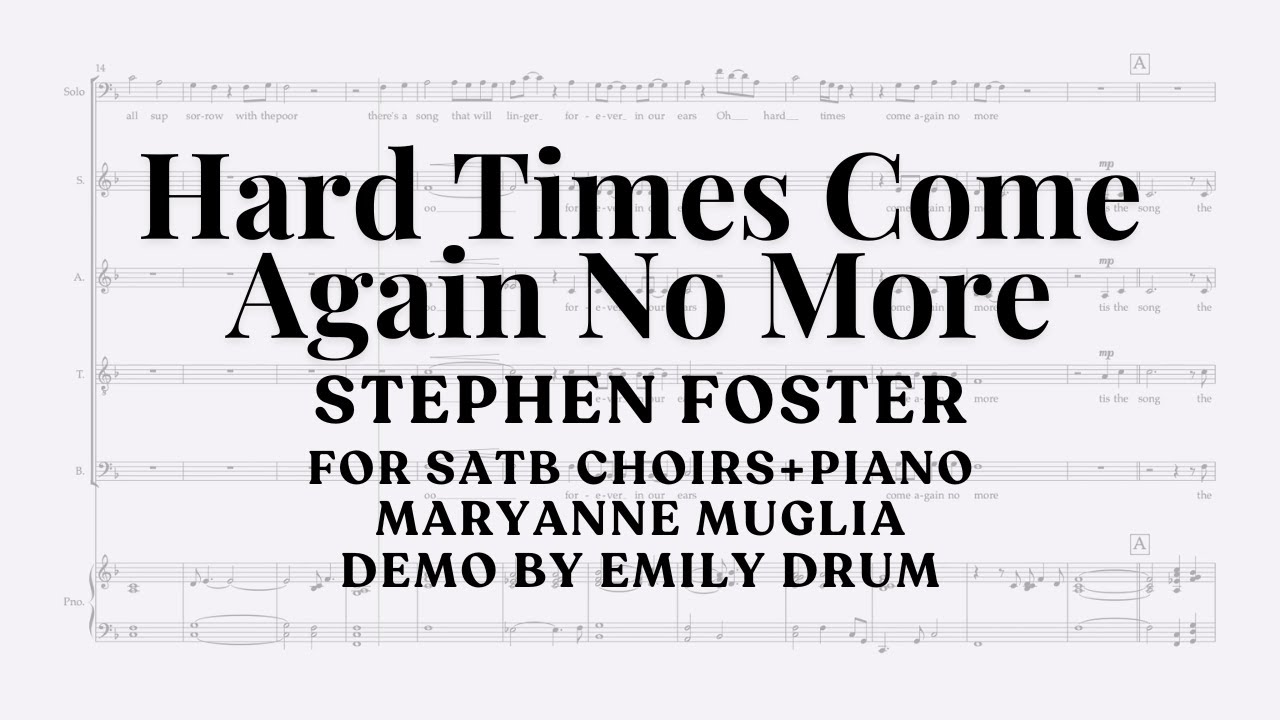 "Hard Times Come Again No More" for SATB Choirs - YouTube