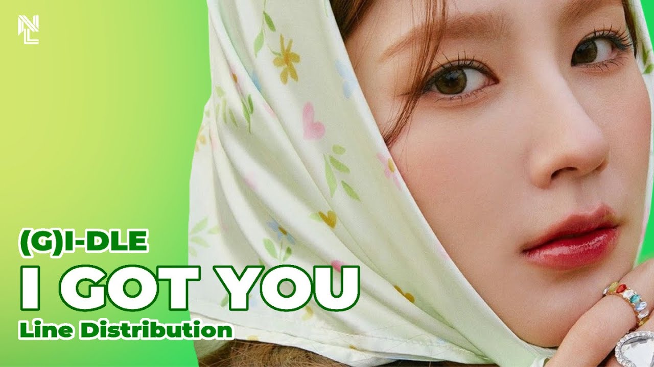 How Would (G)I-DLE sing “I GOT YOU” by TWICE (Line Distribution) - YouTube