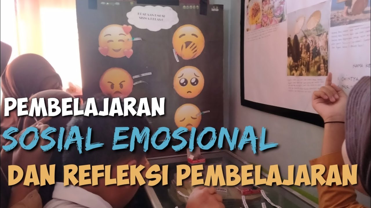 Penerapan Pembelajaran Sosial Emosional dan Refleksi Pembelajaran - YouTube