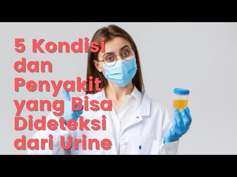 5 Kondisi dan Penyakit yang Bisa Dideteksi dari Urine