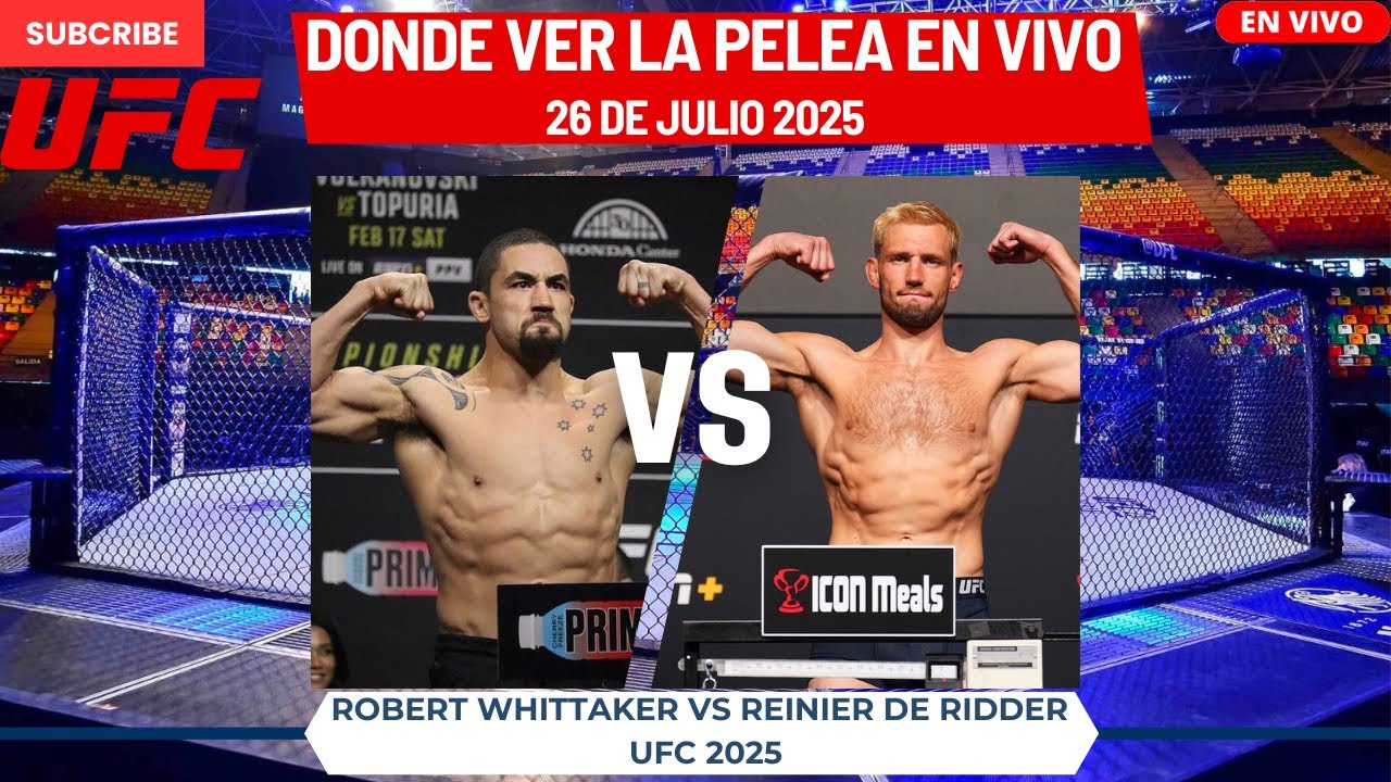 🚨UFC🚨Robert Whittaker vs Reinier de Ridder|Dónde Ver La Pelea EN VIVO ...