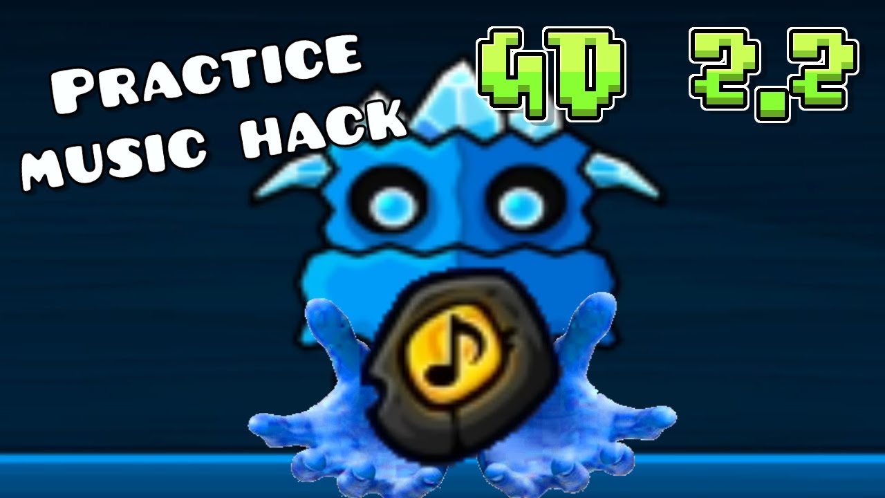 ¿Cómo conseguir el PRACTICE MUSIC HACK en GD 2.2? Tutorial insano - YouTube