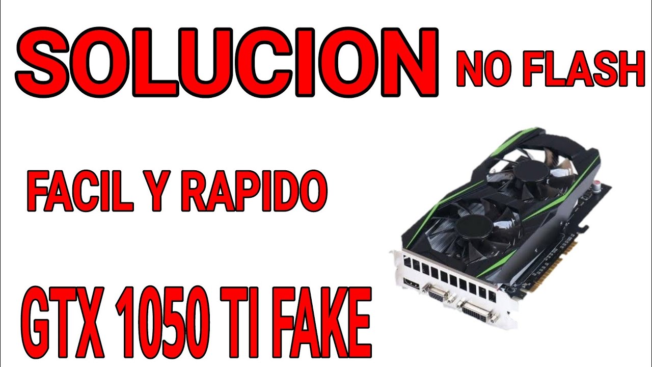 COMO REPARAR NVIDIA GTX 1050TI FAKE SIN FLASHEAR - YouTube