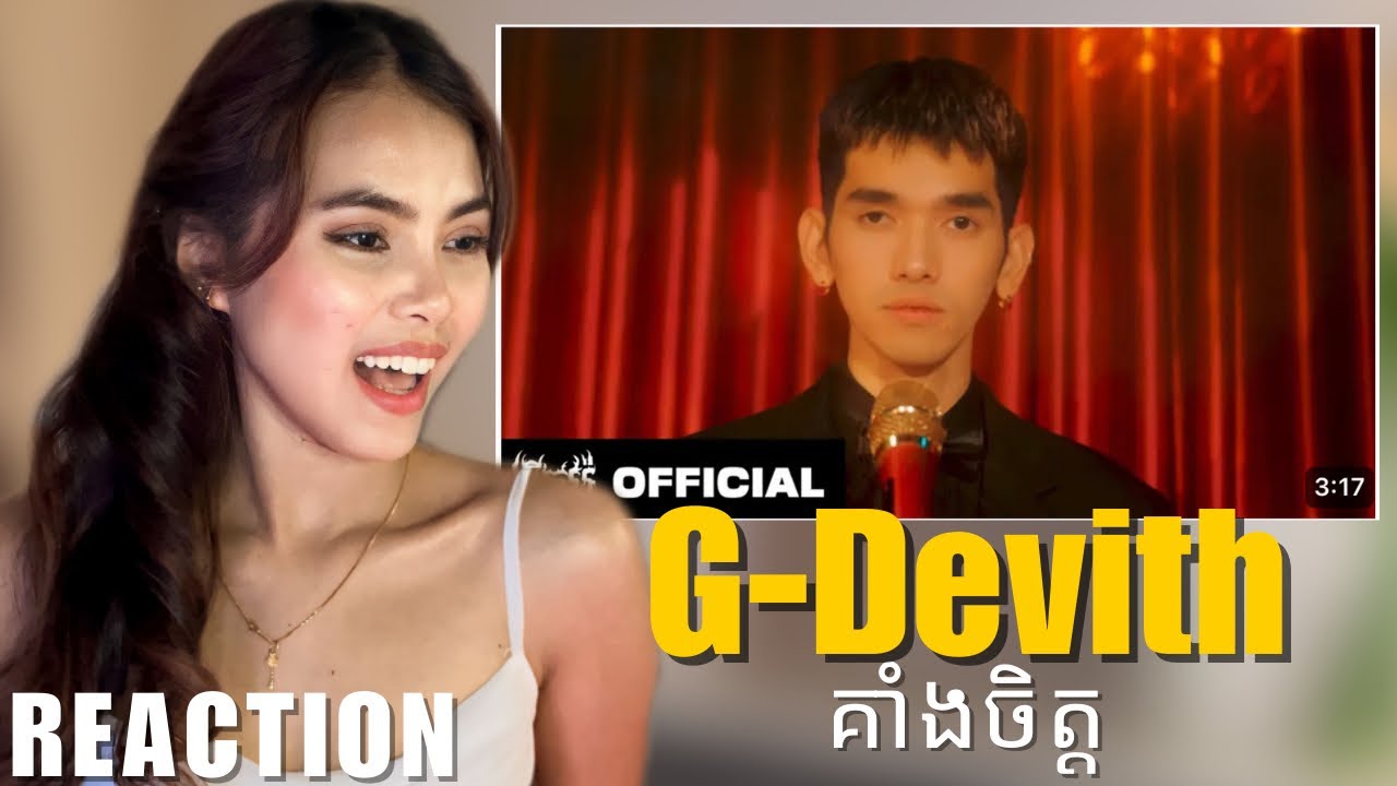 Reaction to 🇰🇭 G-Devith-គាំងចិត្ត [Official MV] - YouTube