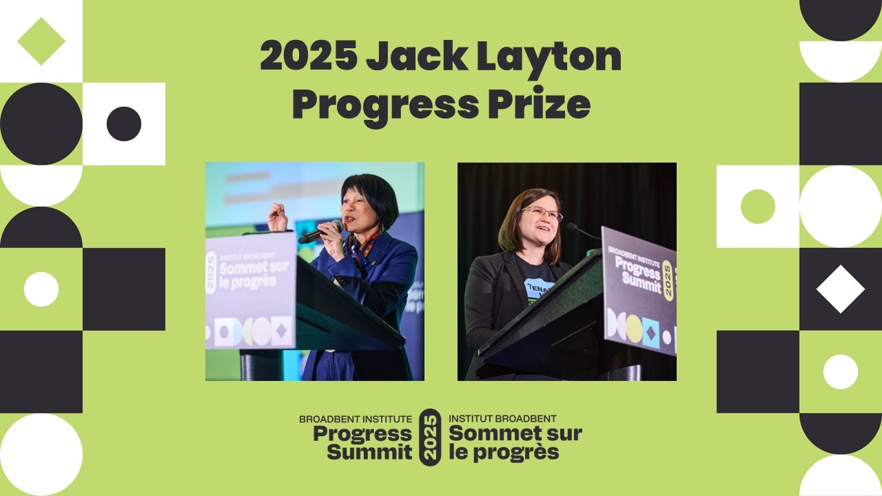 Jack Layton Progress Prize - 2025 Progress Summit - YouTube
